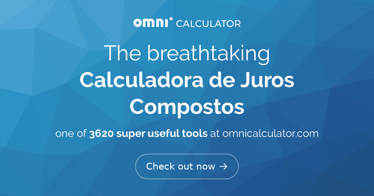 Calculadora de juros compostos [com fórmula]