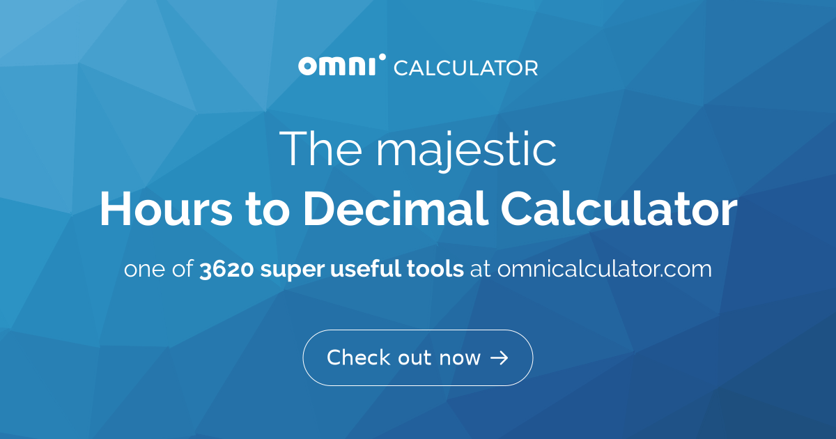 Hours to Decimal Calculator | Decimal to Hours