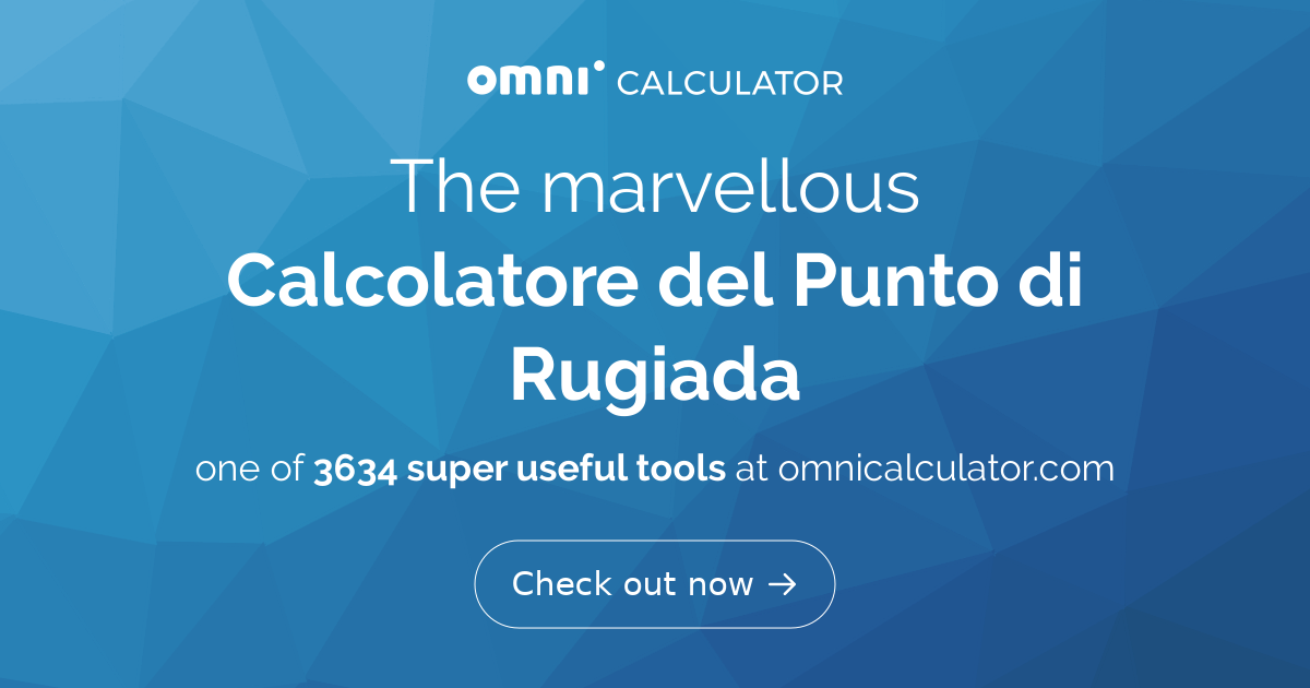 Calcolatore del Punto di Rugiada | Trova il punto di rugiada