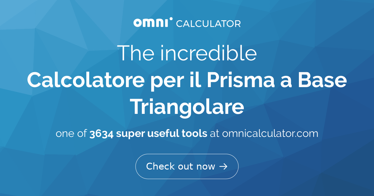 Calcolatore per il Prisma a Base Triangolare