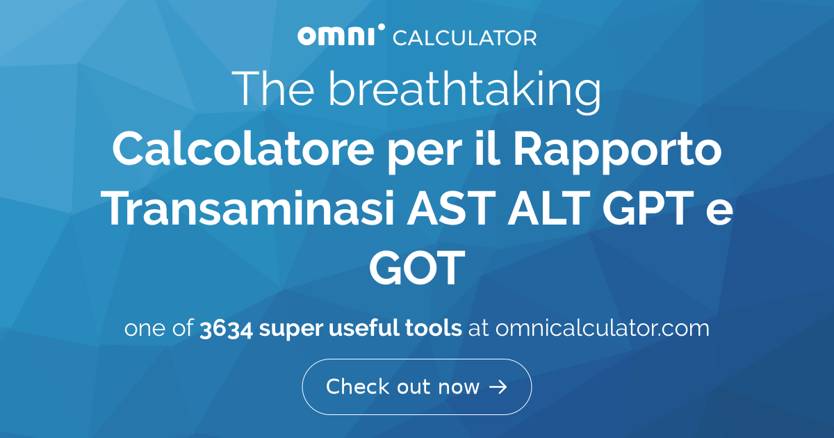 Calcolatore per il Rapporto Transaminasi AST ALT (GPT e GOT)