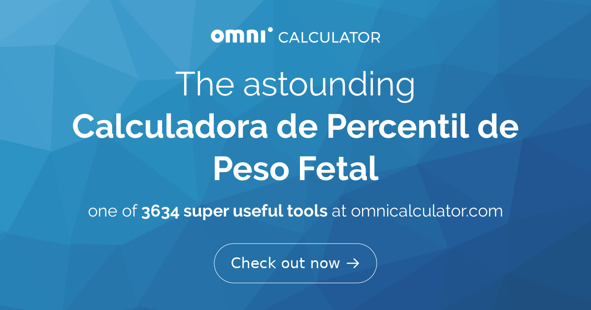 Calculadora de Percentil de Peso Fetal | Crescimento Fetal