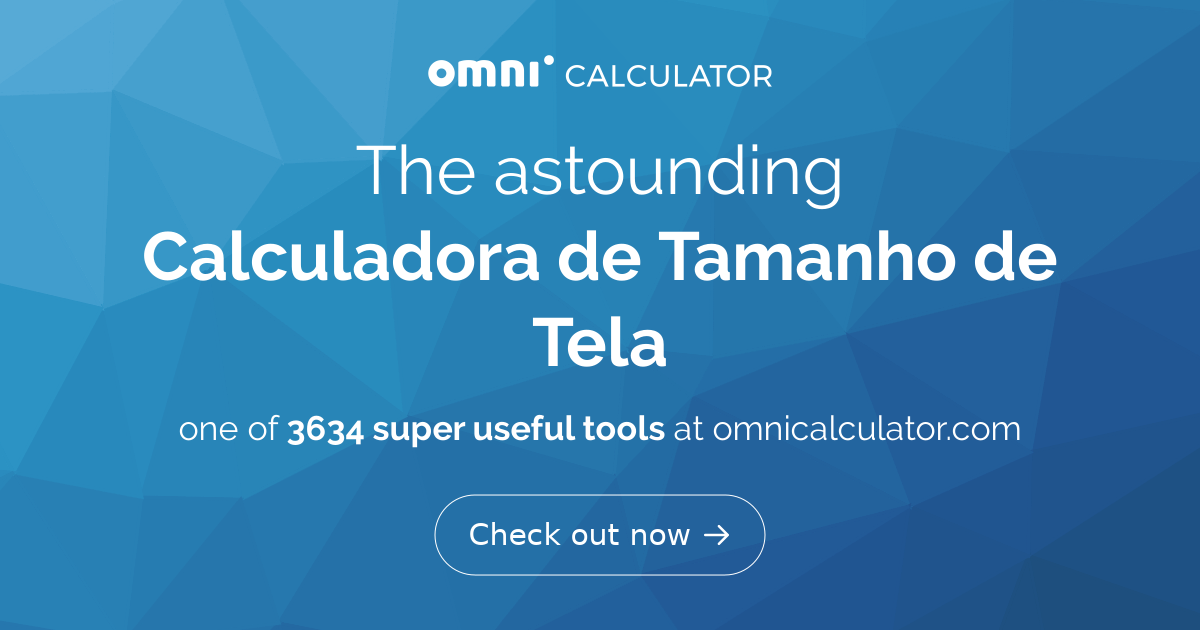 Calculadora de Tamanho de Tela
