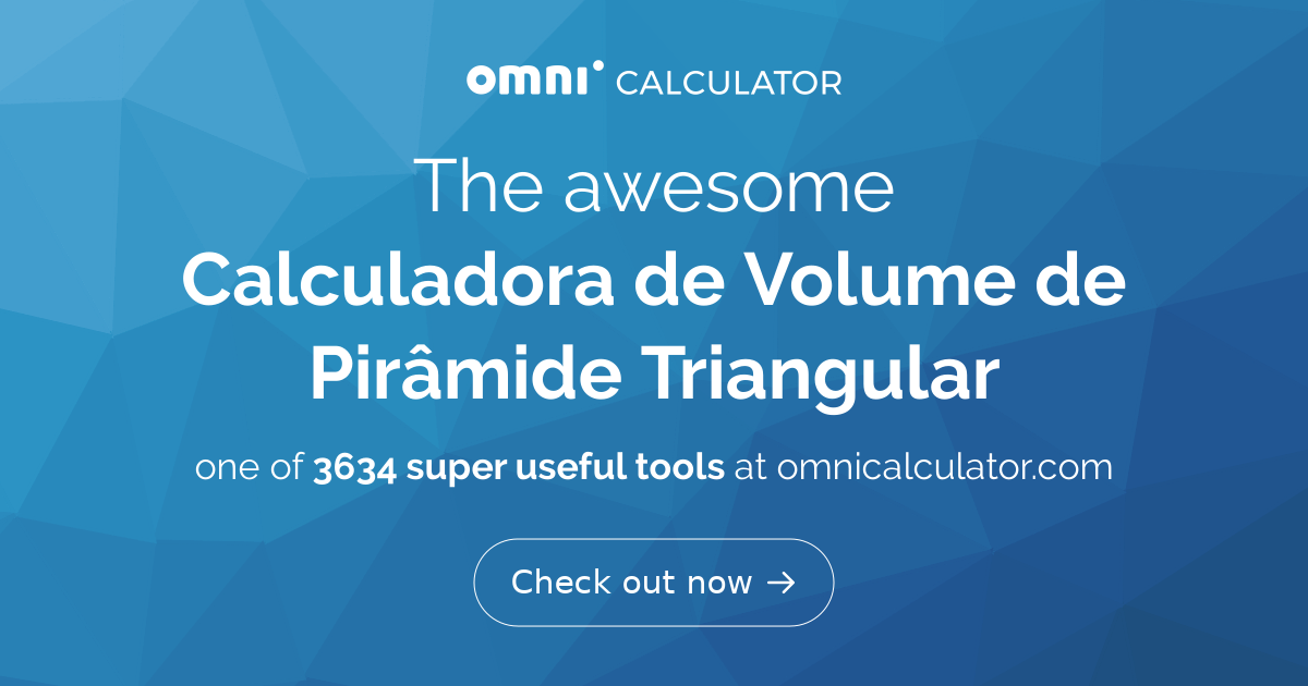 Calculadora do Volume de uma Pirâmide Triangular