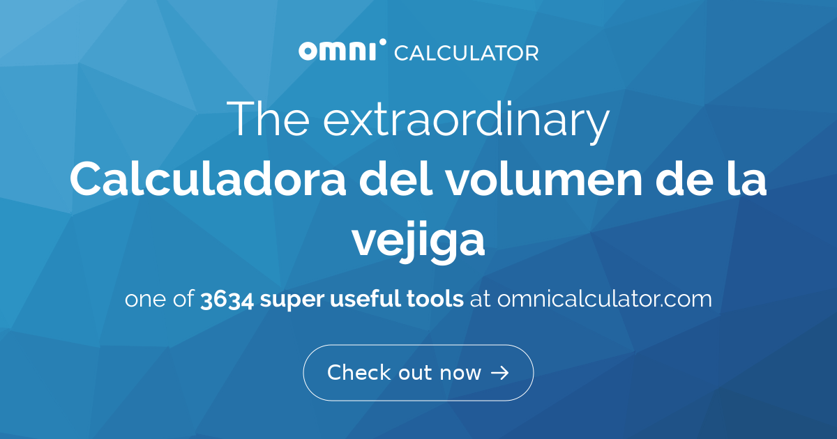 Calculadora del volumen de la vejiga
