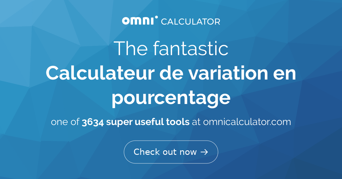 Calculateur de variation en pourcentage | Taux de variation
