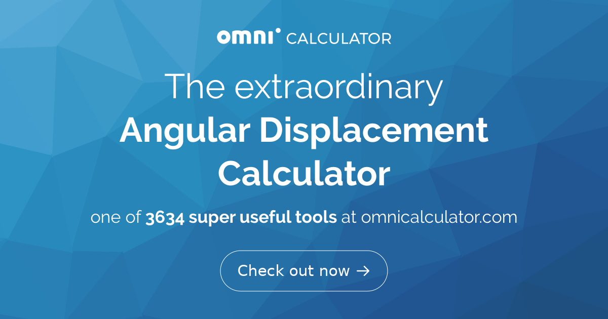 Angular Displacement Calculator