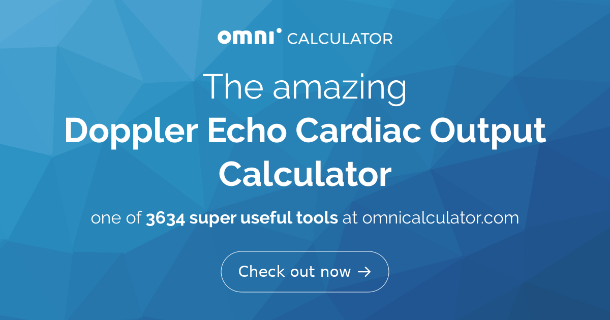 Doppler Echo Cardiac Output Calculator | Cardiac Index