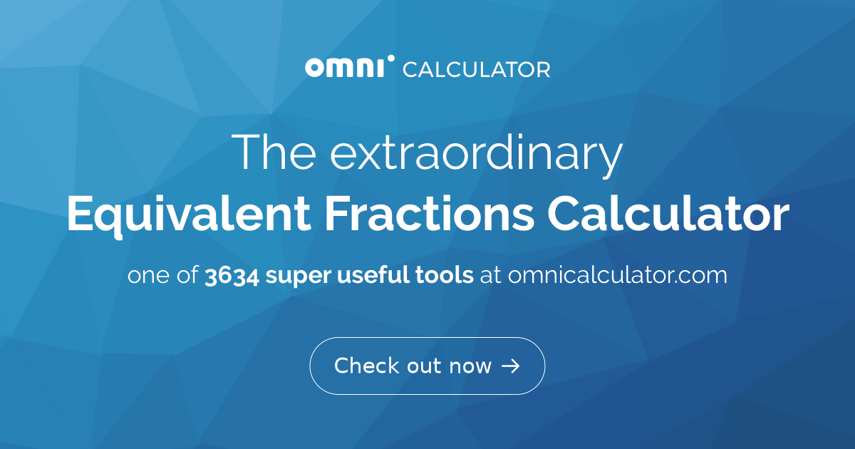 Equivalent Fractions Calculator