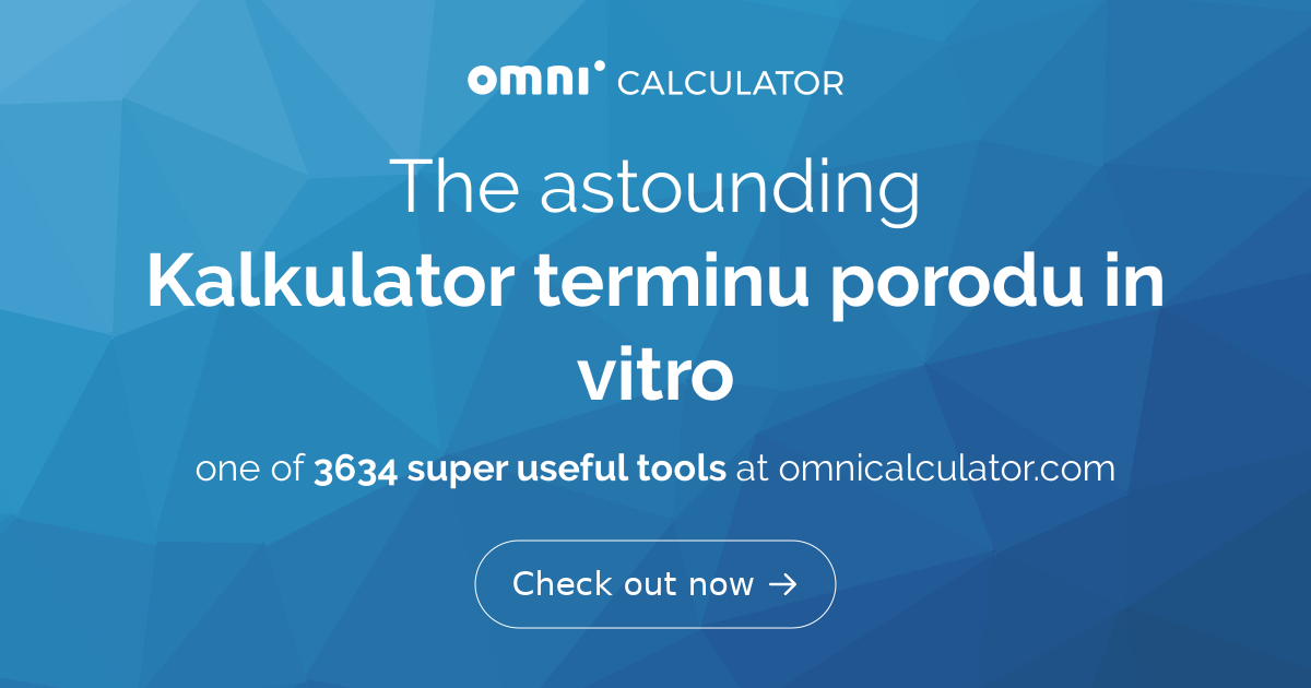 Kalkulator terminu porodu in vitro