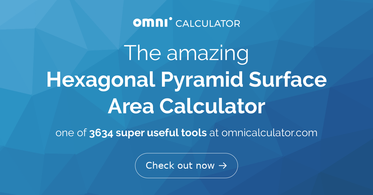 Hexagonal Pyramid Surface Area Calculator