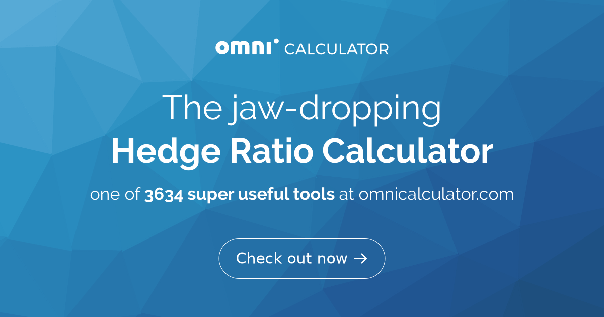 Hedge Ratio Calculator and Formula