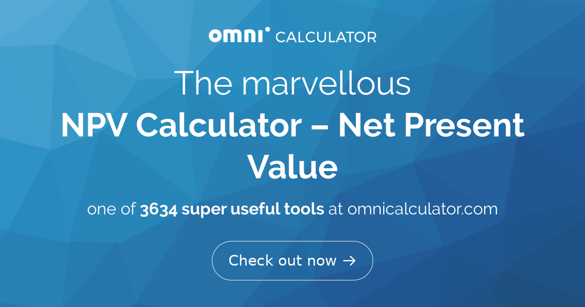 NPV Calculator - Net Present Value