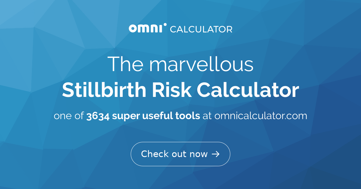 Stillbirth Risk Calculator