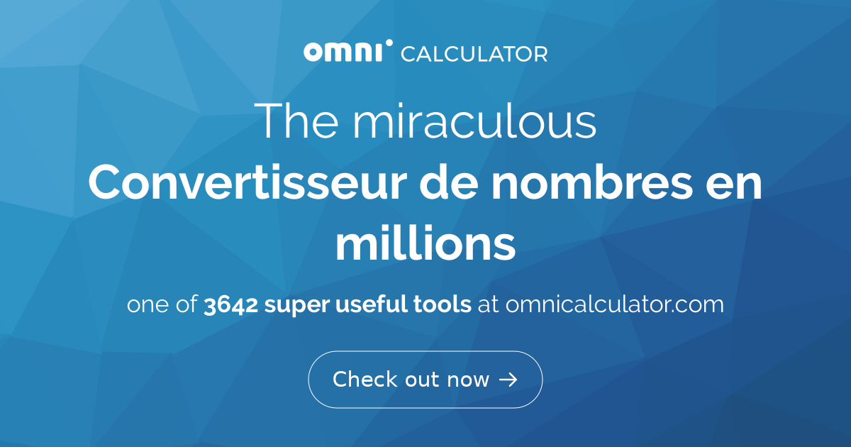 Convertisseur de nombres en millions
