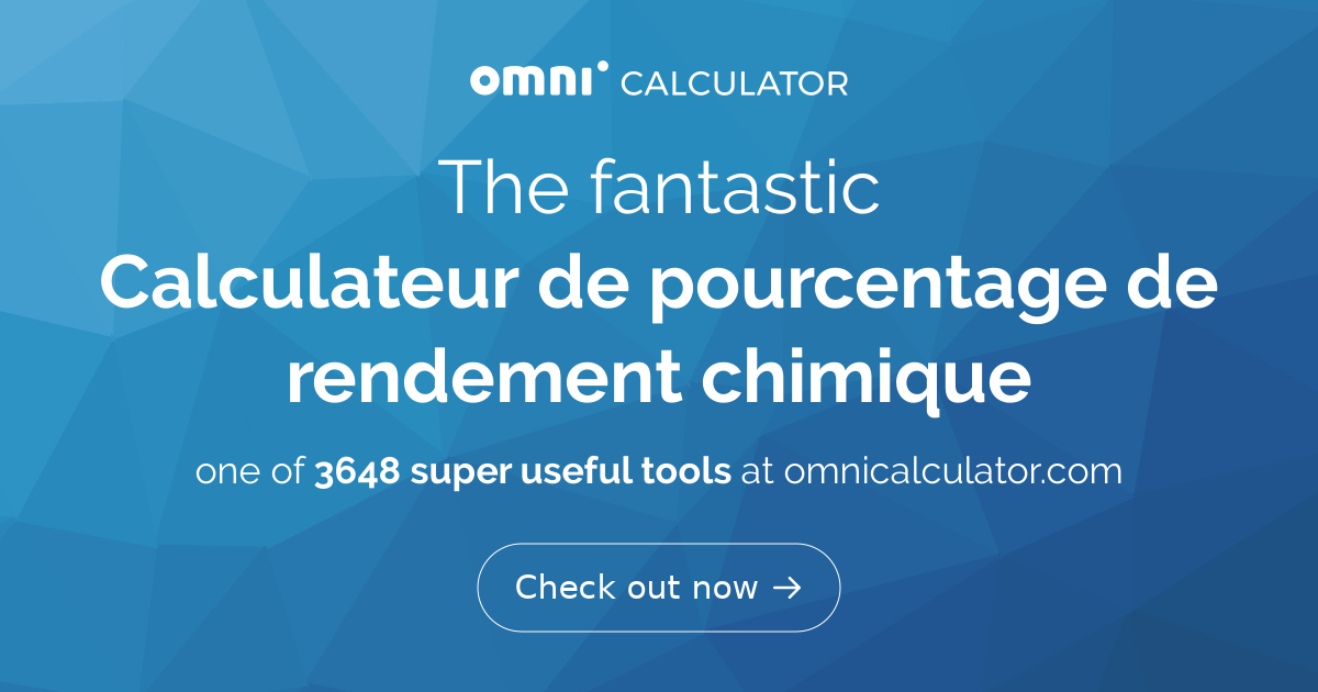 Calculateur de pourcentage de rendement chimique