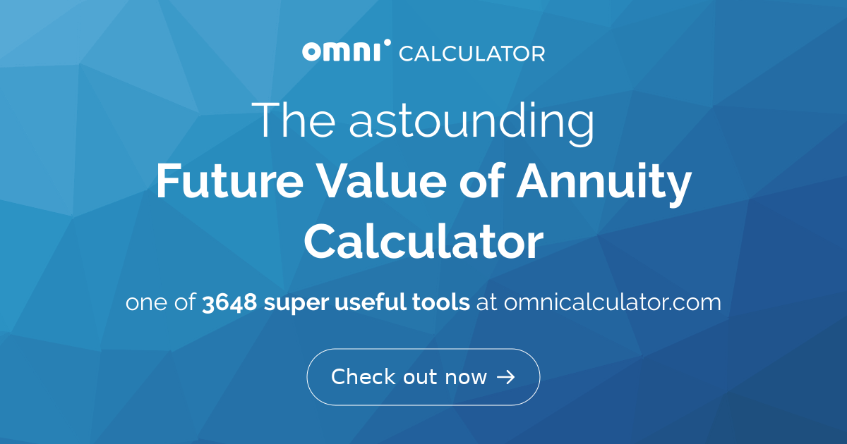 Future Value of Annuity Calculator