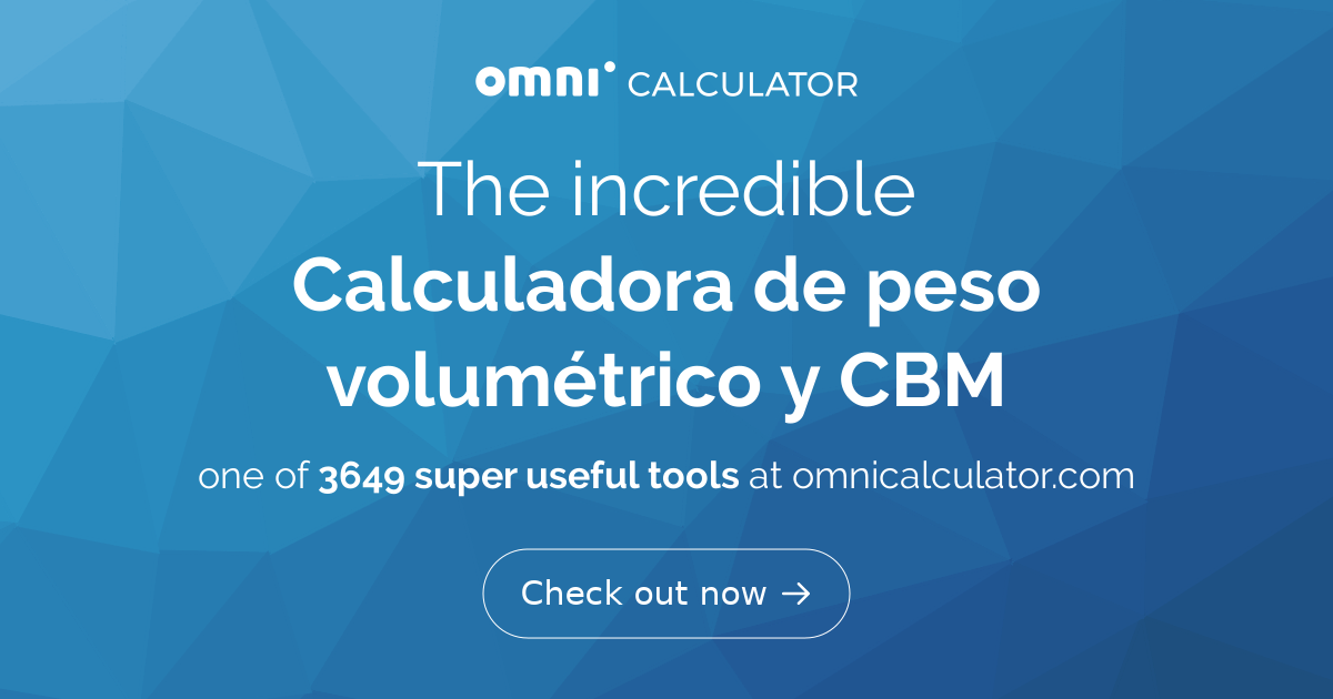 Calculadora de peso volumétrico y CBM