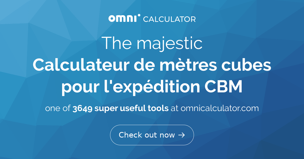 Calculateur de mètres cubes pour l'expédition (CBM)