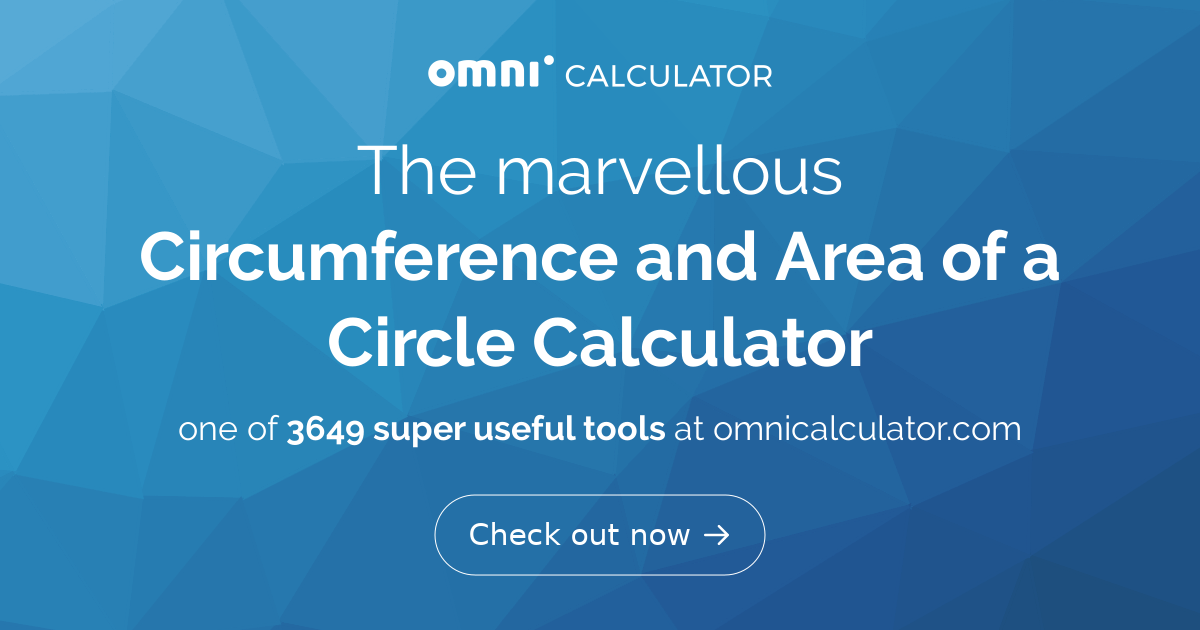 Circumference and Area of a Circle Calculator