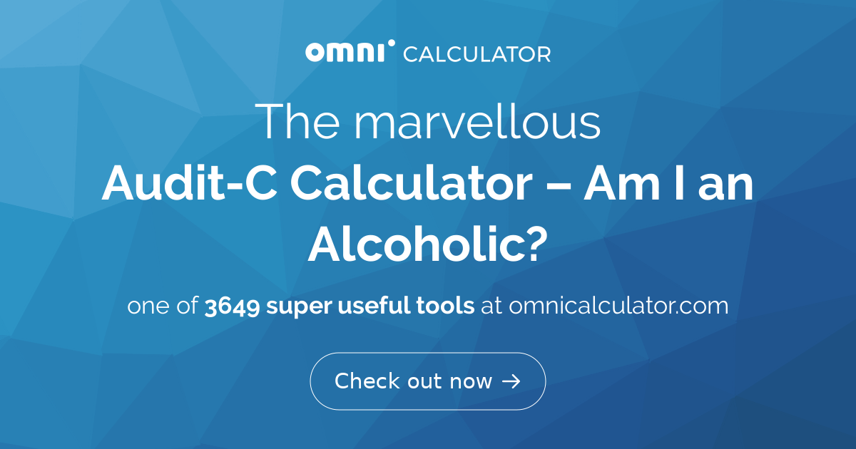 Audit-C Calculator (Am I an Alcoholic?)