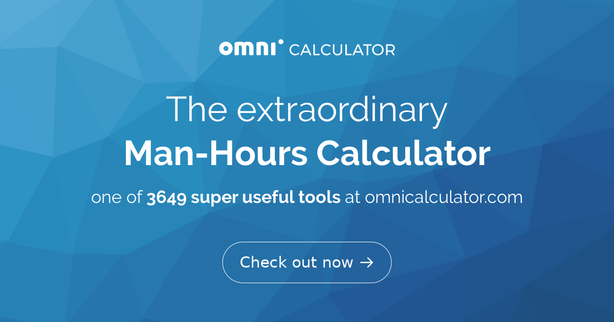 Man-Hours Calculator