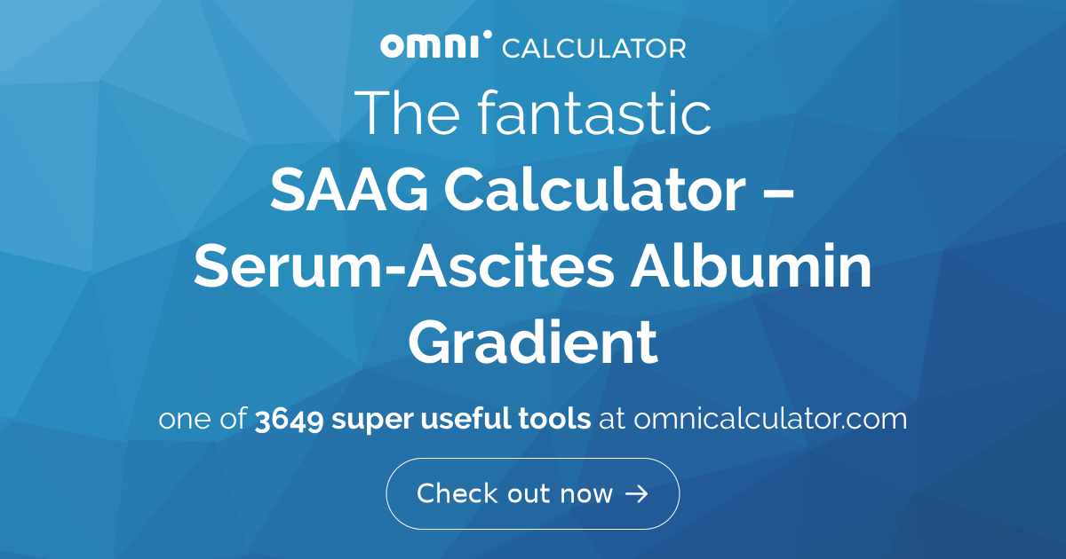 SAAG Calculator - Serum-Ascites Albumin Gradient