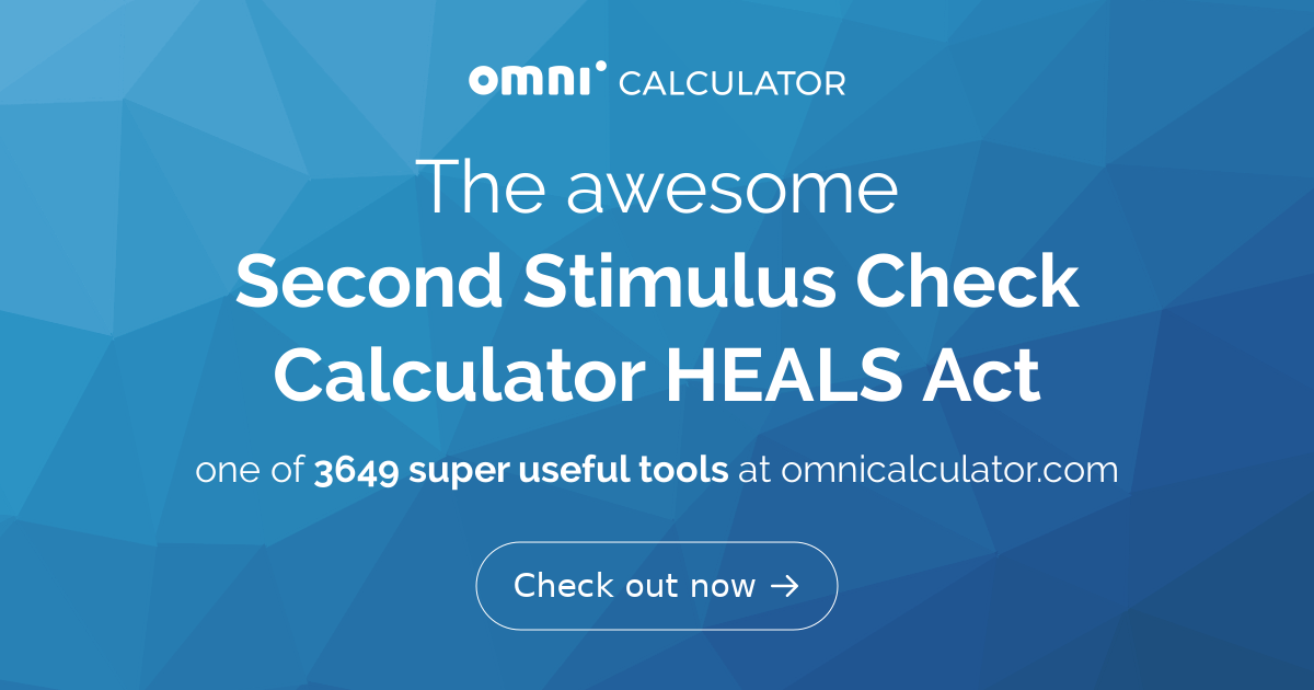 Stimulus Check Calculator - HEALS Act