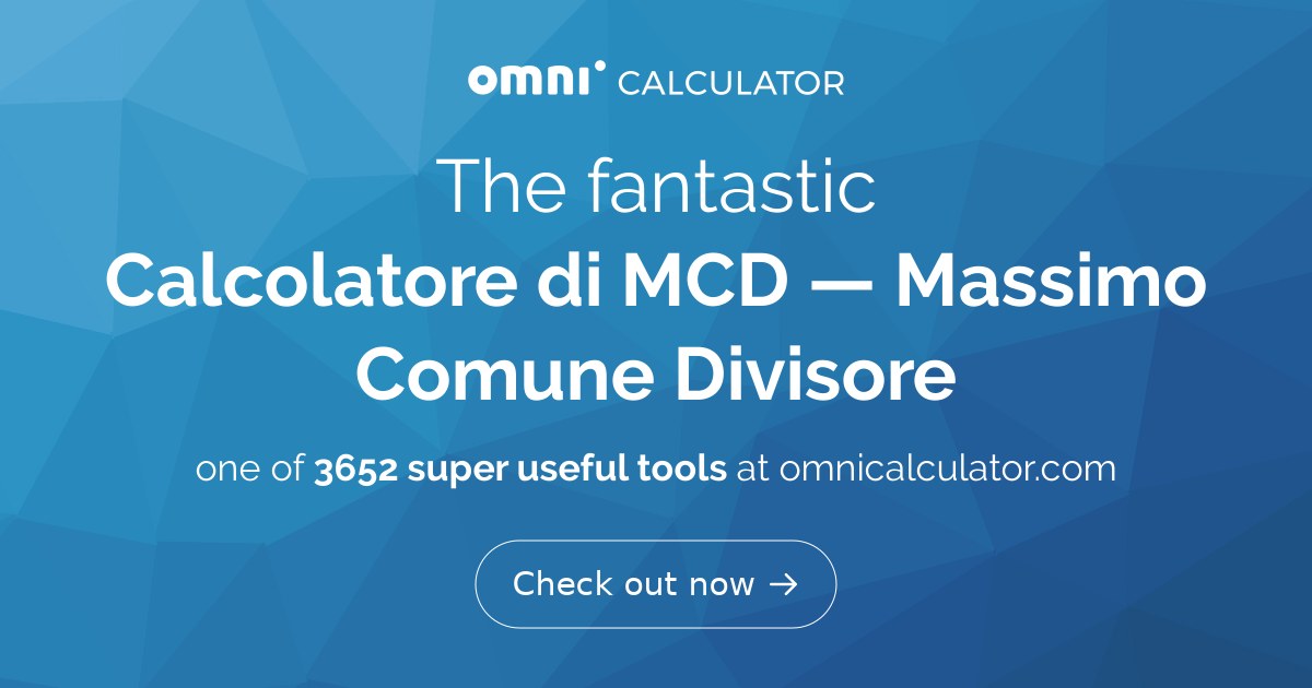 Calcolatore di MCD — Massimo Comune Divisore