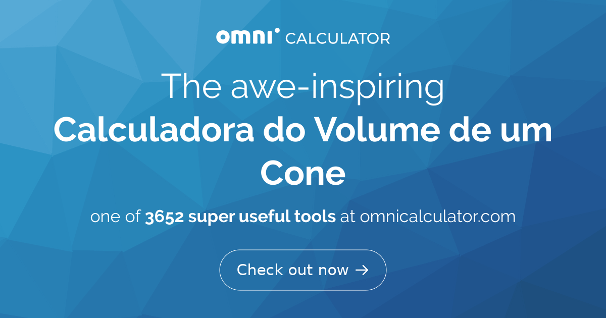 Calculadora do Volume de um Cone