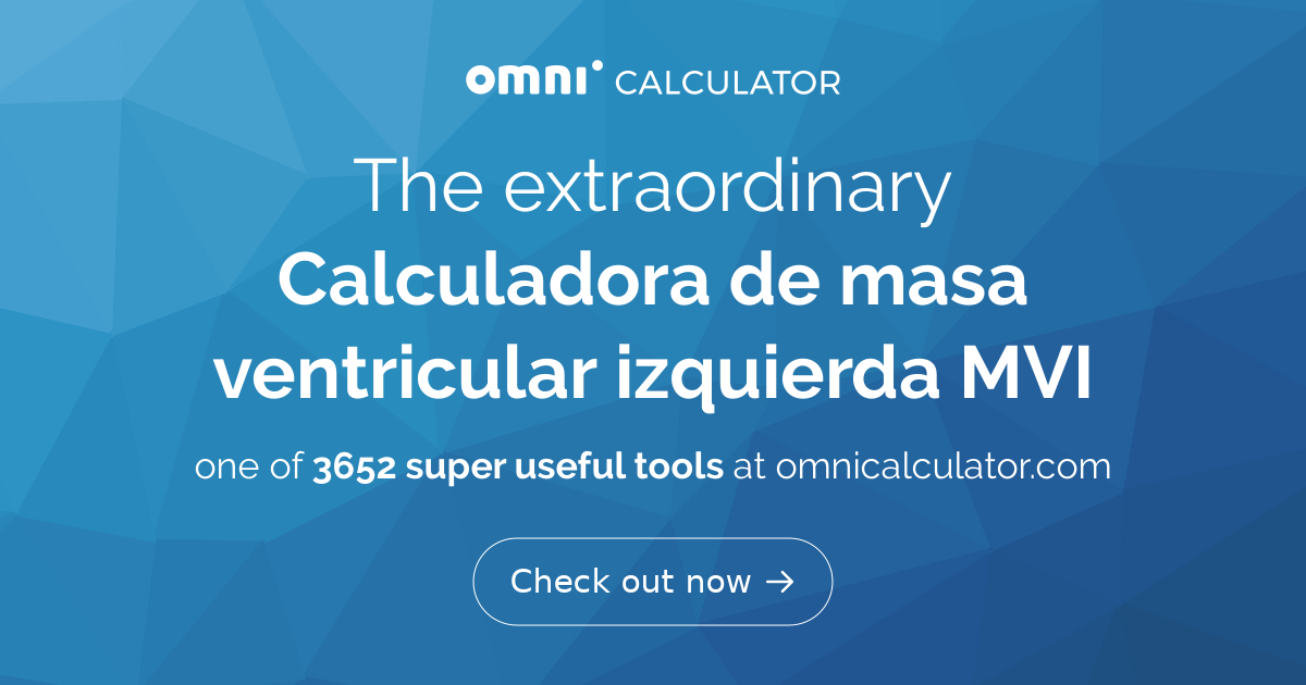 Calculadora de masa ventricular izquierda MVI
