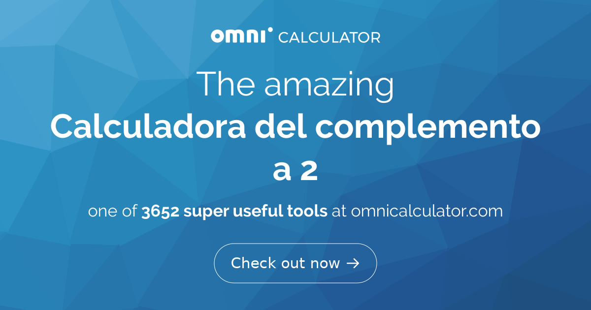 Calculadora del complemento a 2 de un binario