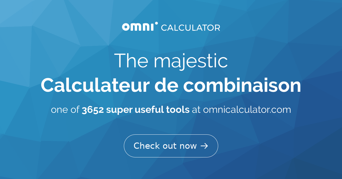 Calculateur de combinaison | k parmi n