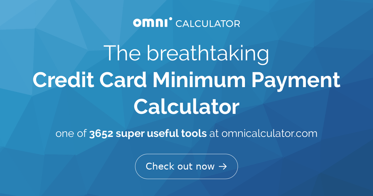 Credit Card Minimum Payment Calculator