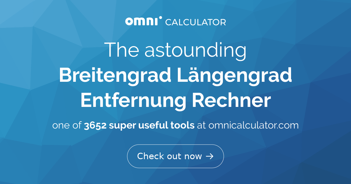 Breitengrad Längengrad Entfernung Rechner