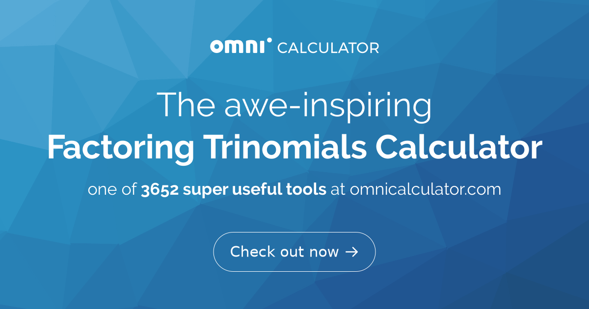 Factoring Trinomials Calculator