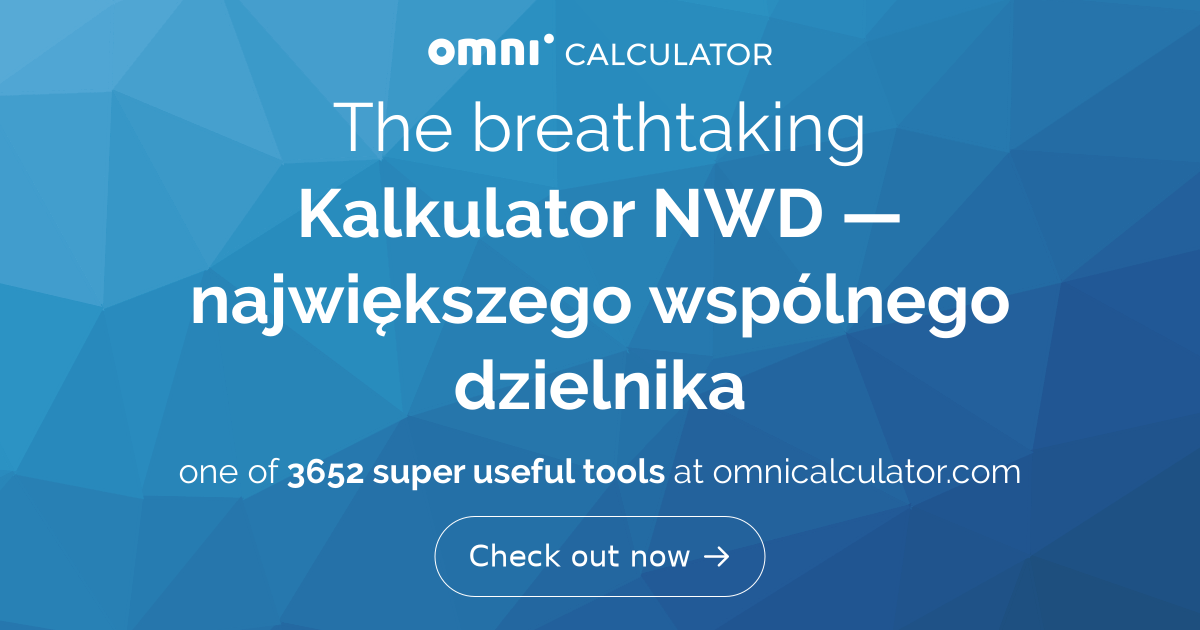 Kalkulator NWD (największego wspólnego dzielnika)