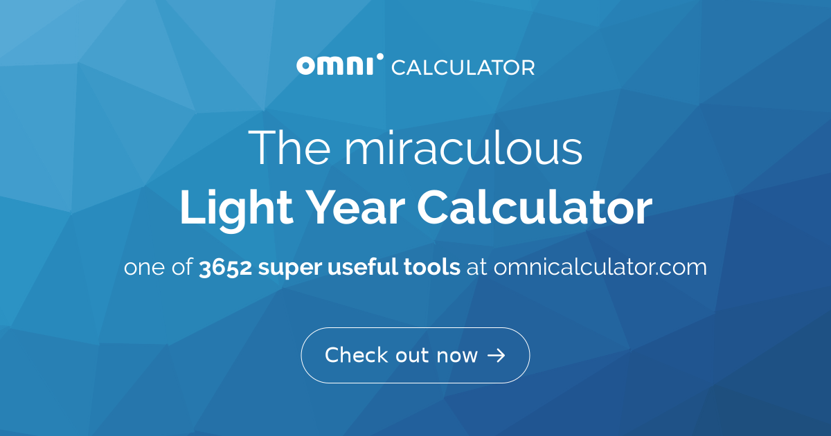 Light Year Calculator | Speed Of Light