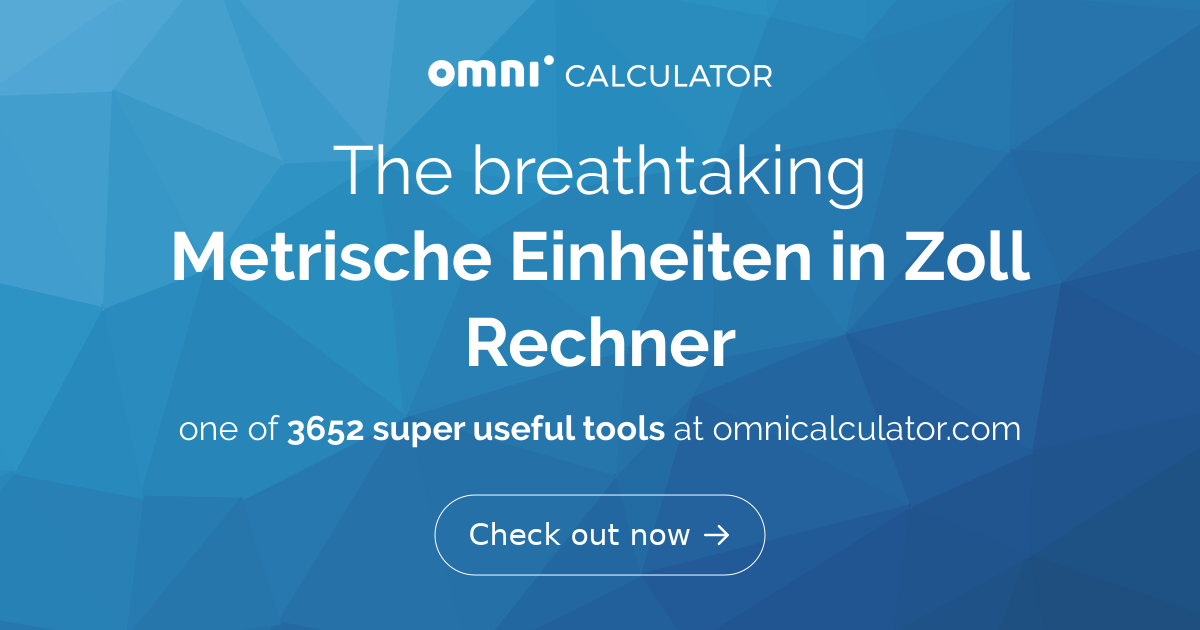 Metrische Einheiten in Zoll Rechner