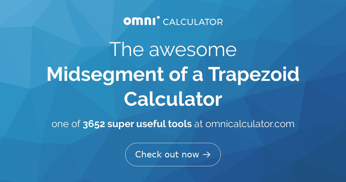 Midsegment of a Trapezoid Calculator