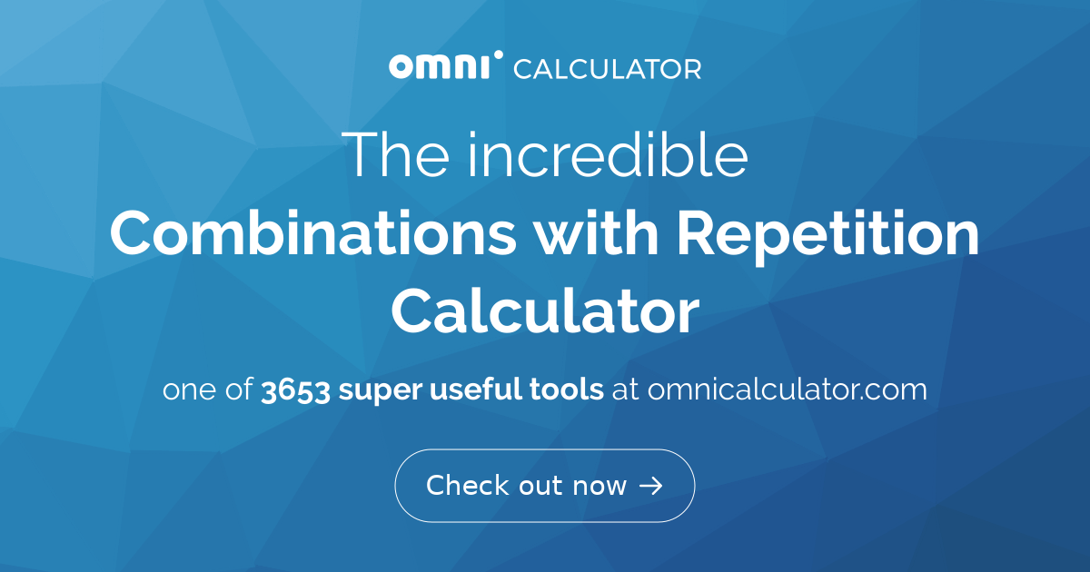 Combinations with Repetition Calculator