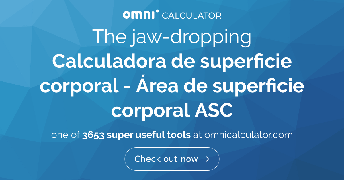 Calculadora de superficie corporal - ASC
