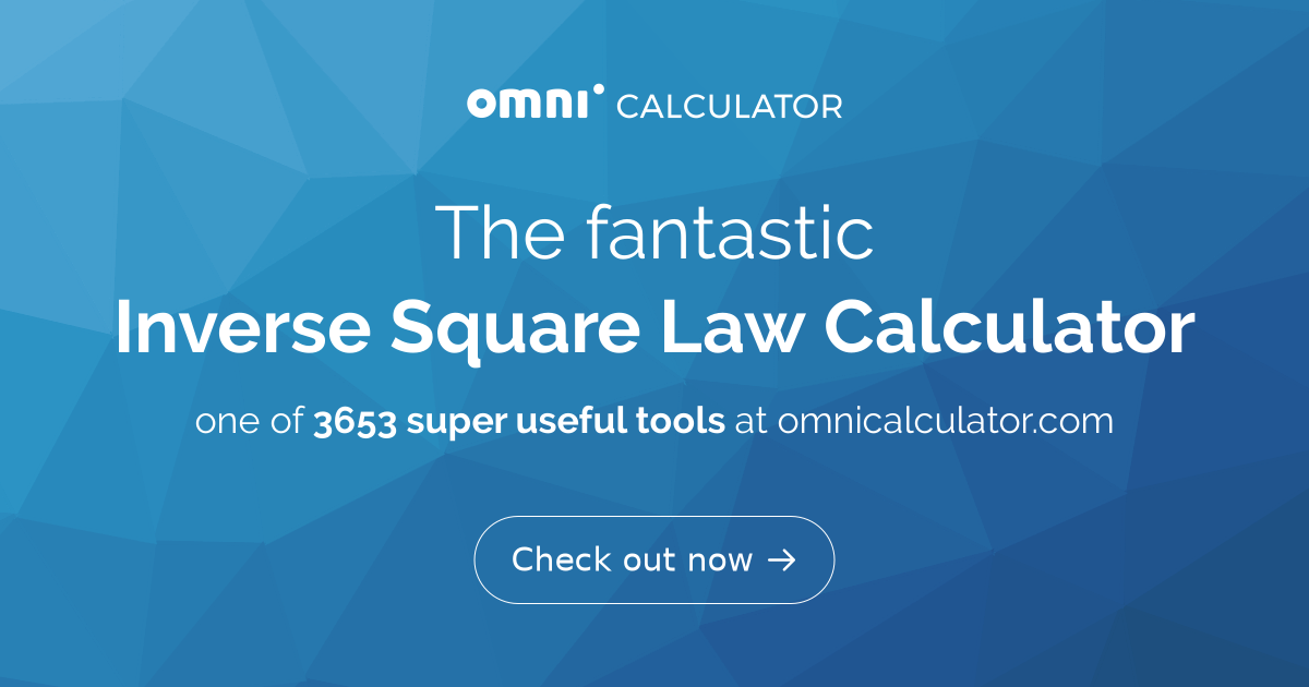 Inverse Square Law Calculator