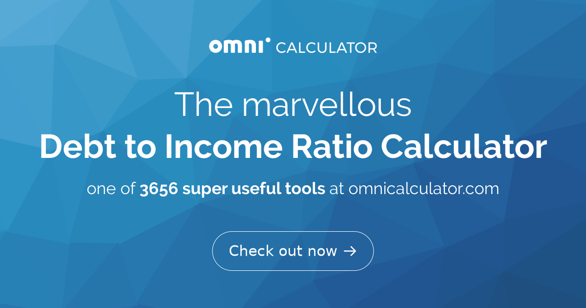 Debt to Income Ratio Calculator