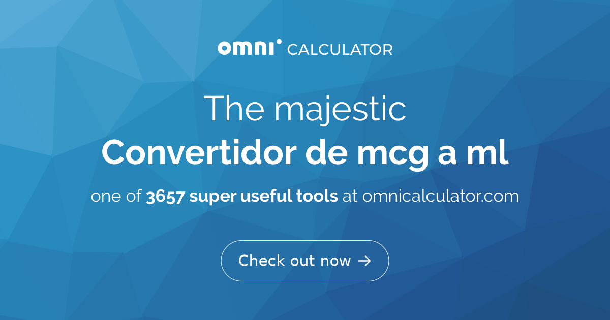 Convertidor de mcg a ml (ug a ml)
