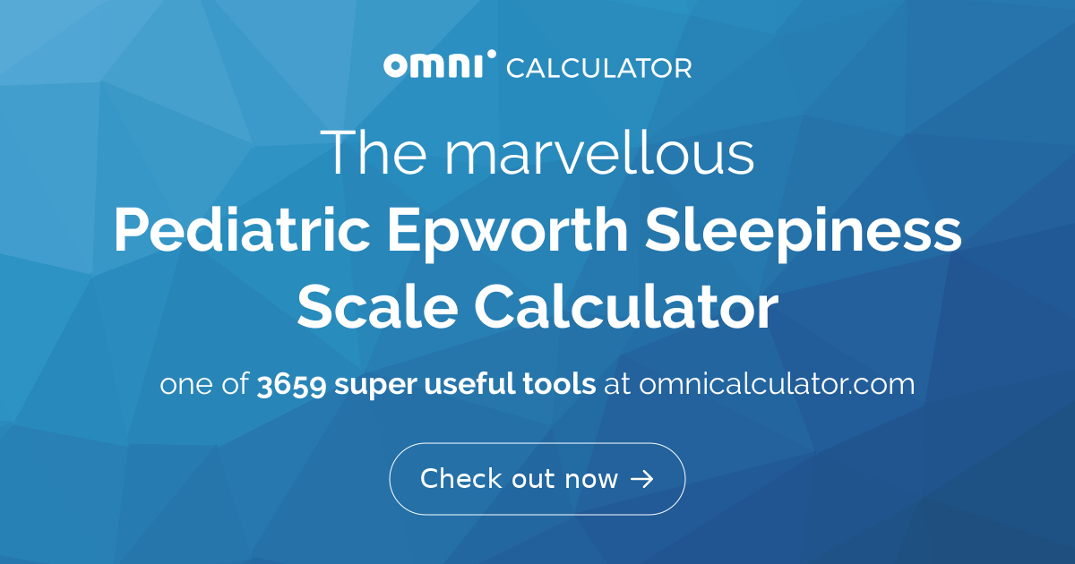 Pediatric Epworth Sleepiness Scale Calculator