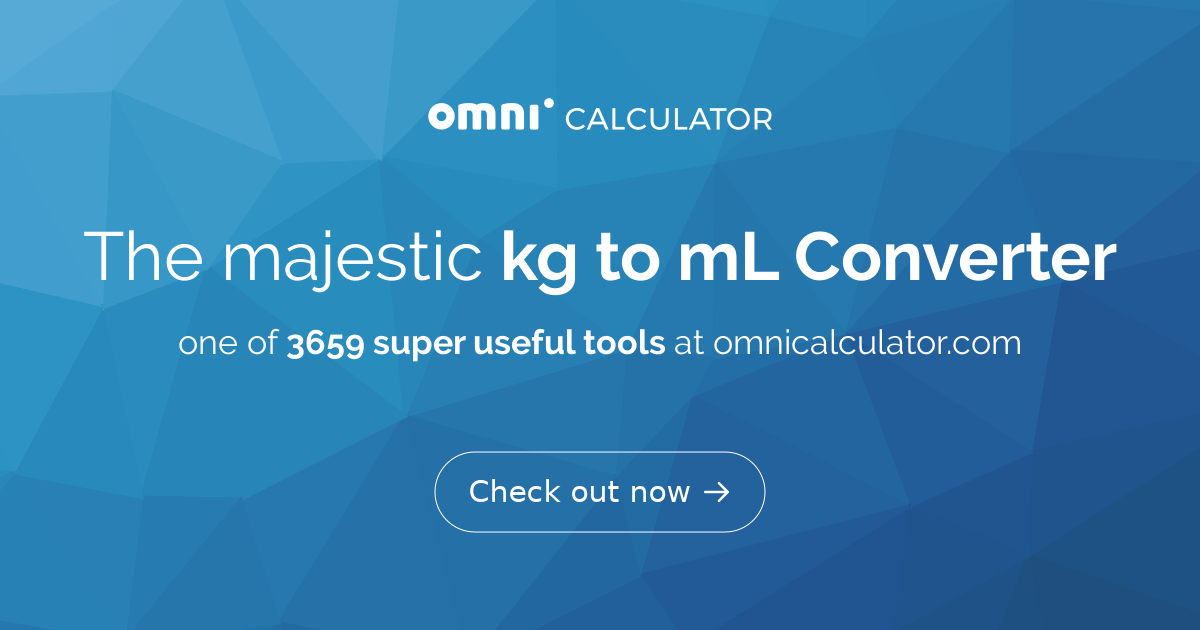 kg to mL Converter