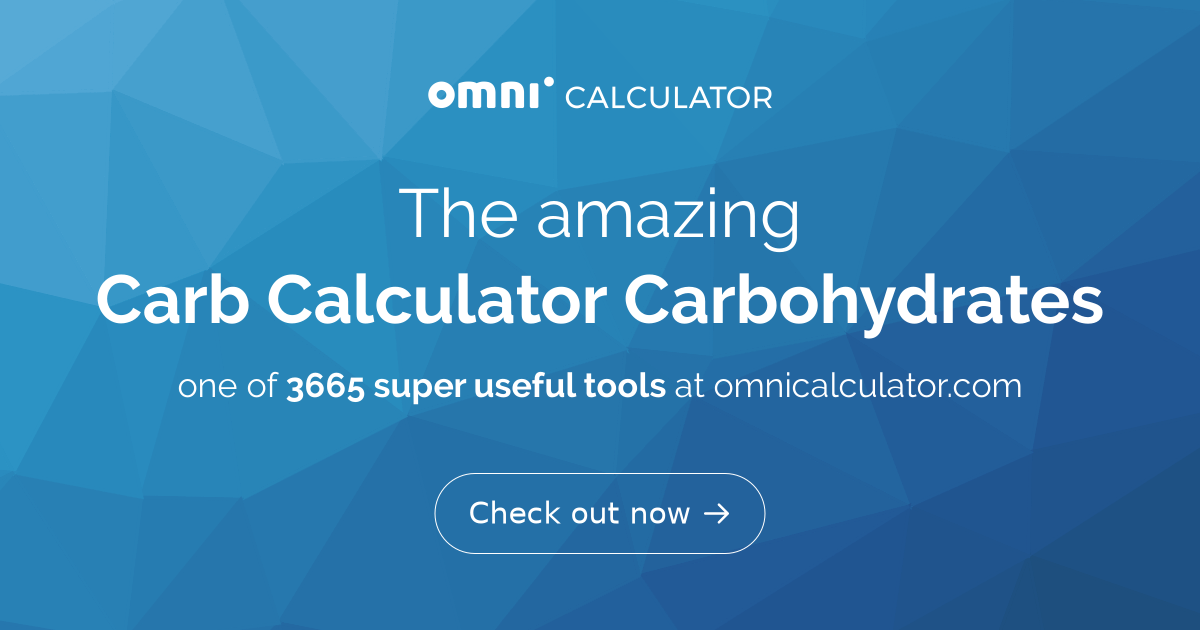 Carb Calculator (Carbohydrates)
