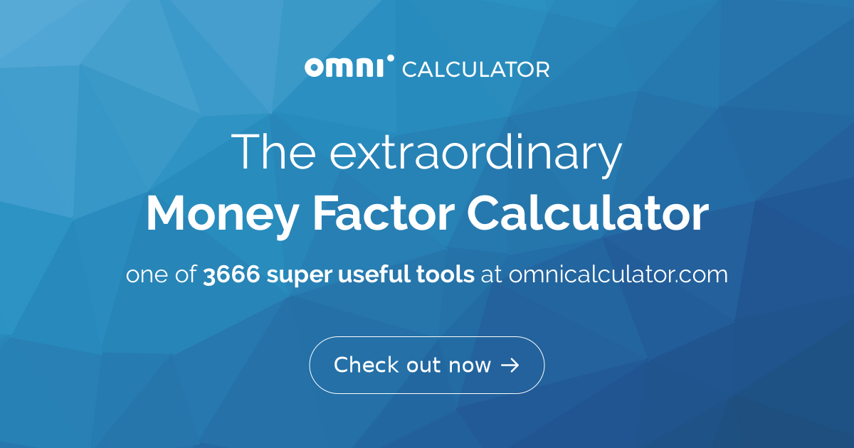 Money Factor Calculator