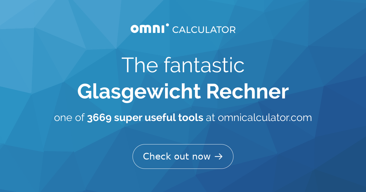 Glas Gewicht Rechner
